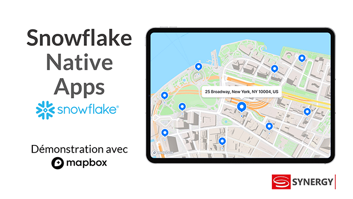 Vidéo : Snowflake Native Apps - démonstration avec MapBox - Synergy.fr